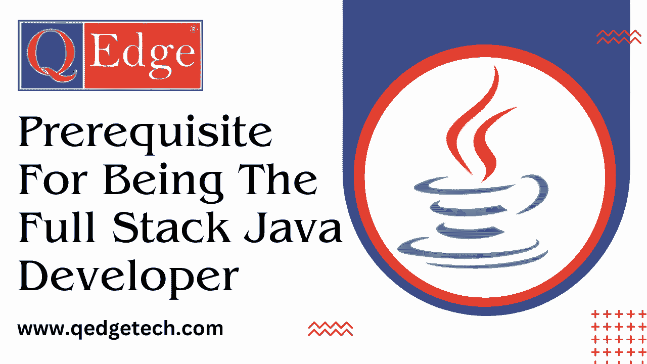 Essential Skills for a Java Full Stack Developer: Prerequisites